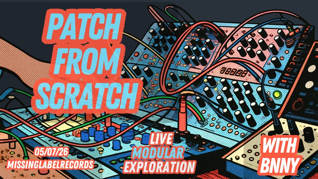 PATCH FROM SCRATCH - LIVE - w BNNY