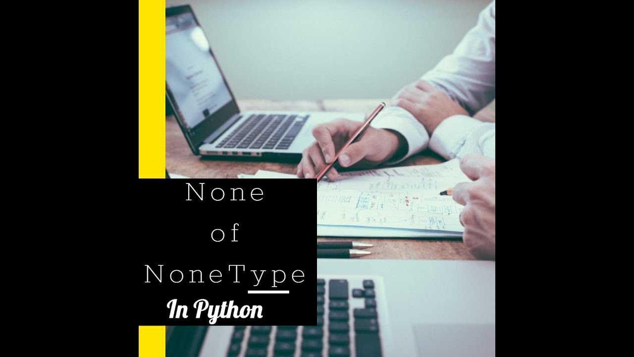 PYTHON TUTORIAL: NONE OF NONETYPE||NONE VS NULL||WHAT IS THE USE OF NONE IN PYTHON WITH EXAMPLE