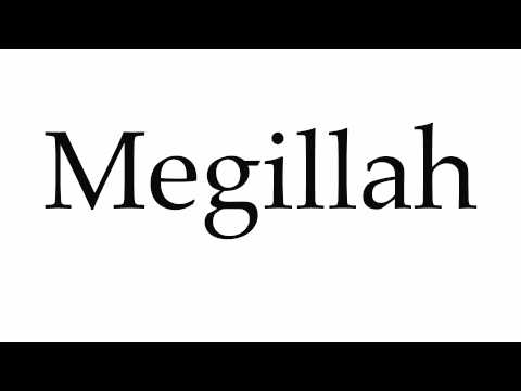 How to Pronounce Megillah