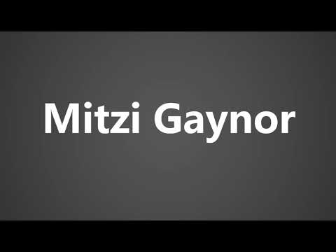 How To Pronounce Mitzi Gaynor