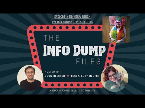 Info Dump – I'm Not Drunk, I'm Autistic