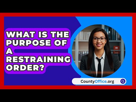 What Is The Purpose Of A Restraining Order? - CountyOffice.org