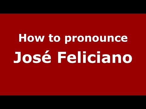How to pronounce José Feliciano (American English/US) - PronounceNames.com