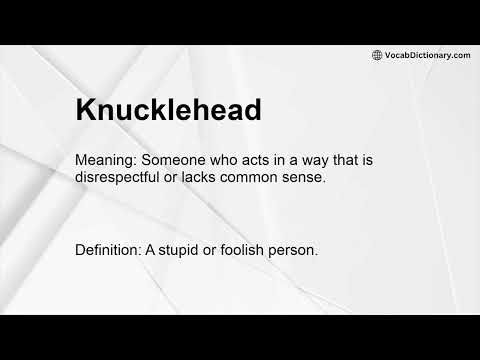 Knucklehead Meaning