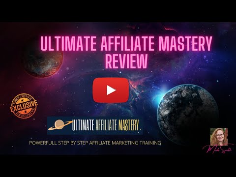 ULTIMATE AFFILIATE MASTERY Review π²π² π² POWERFUL STEP BY STEP TRAINING TO BECOME A SUPER-AFFILIATE