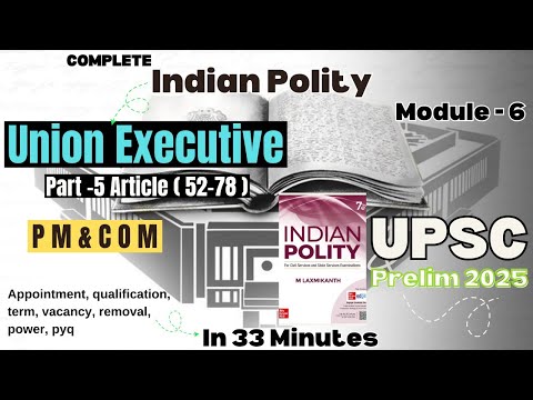 * P M ,Council of Ministers: | article 74,75,76 explained | upsc prelims-2025 *