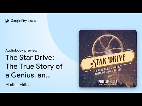 The Star Drive: The True Story of a Genius, an… by Phillip Hills · Audiobook preview