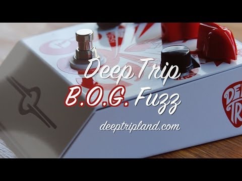 Deep Trip BOG fuzz | Reverb