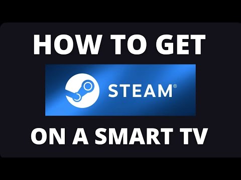 How to Get Steam App on a Smart TV