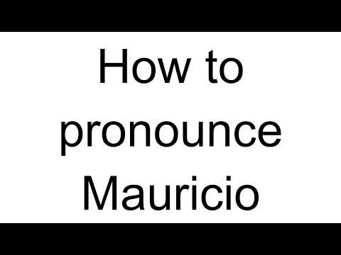 How to Pronounce Mauricio (Spanish)