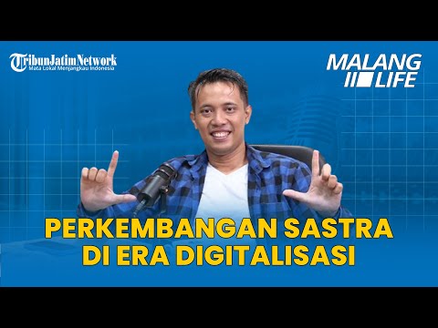 Malang Life - Perkembangan Sastra di Era Digital
