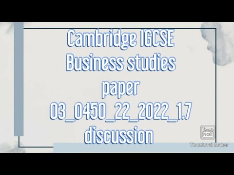Cambridge igcse Business studies paper 22 of 2022 February/March discussion Q (1-2)