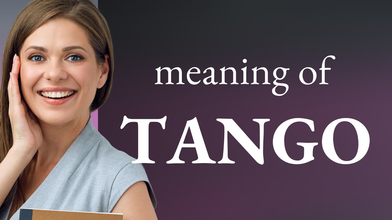 Tango • what is TANGO meaning