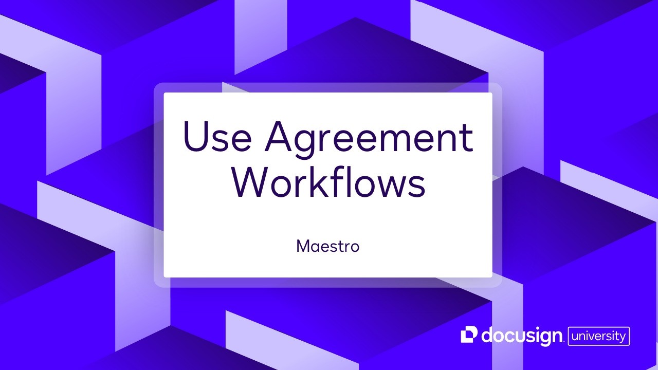 Docusign Maestro: Use Agreement Workflows