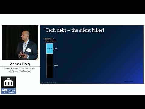 Aamer Baig, Sr Partner and Global Leader, McKinsey Technology on Tech Debt - MIT Sloan CIO Symposium