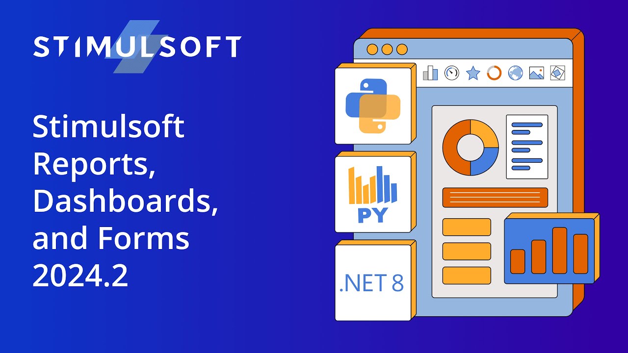 New version Stimulsoft Reports, Dashboards, and Forms 2024.2 is here!