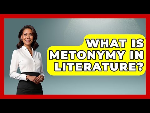 What Is Metonymy In Literature? - Tales And Texts