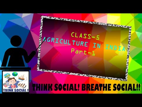 SOCIAL-Class 5 | Agriculture in India Part-1