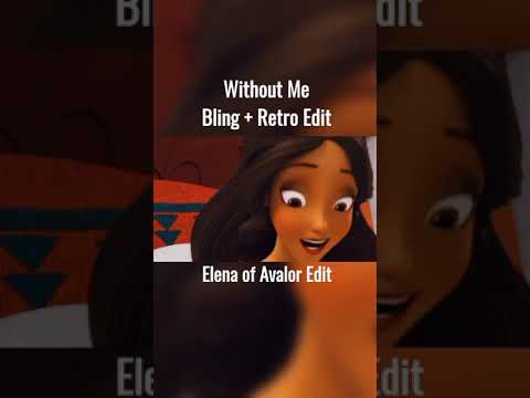 Without Me Bling + Retro Edit "Elena of Avalor Edit"