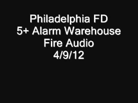 Philadelphia PA, 5+ Alarm Warehouse Fire Audio 4/9/12