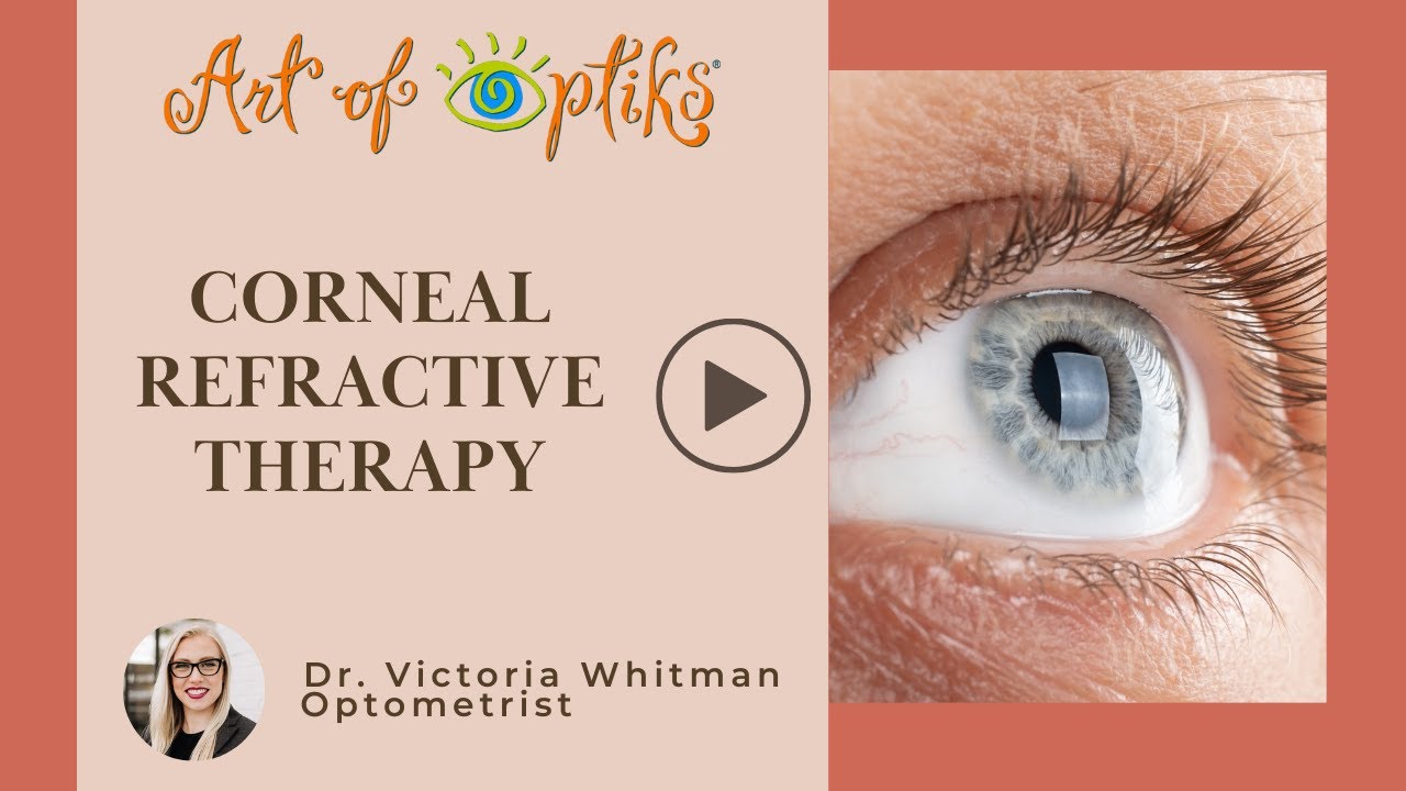 What Is Corneal Refractive Therapy? | Art of Optiks