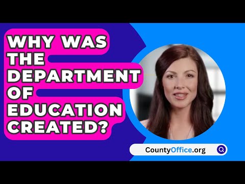 Why Was The Department Of Education Created? - CountyOffice.org