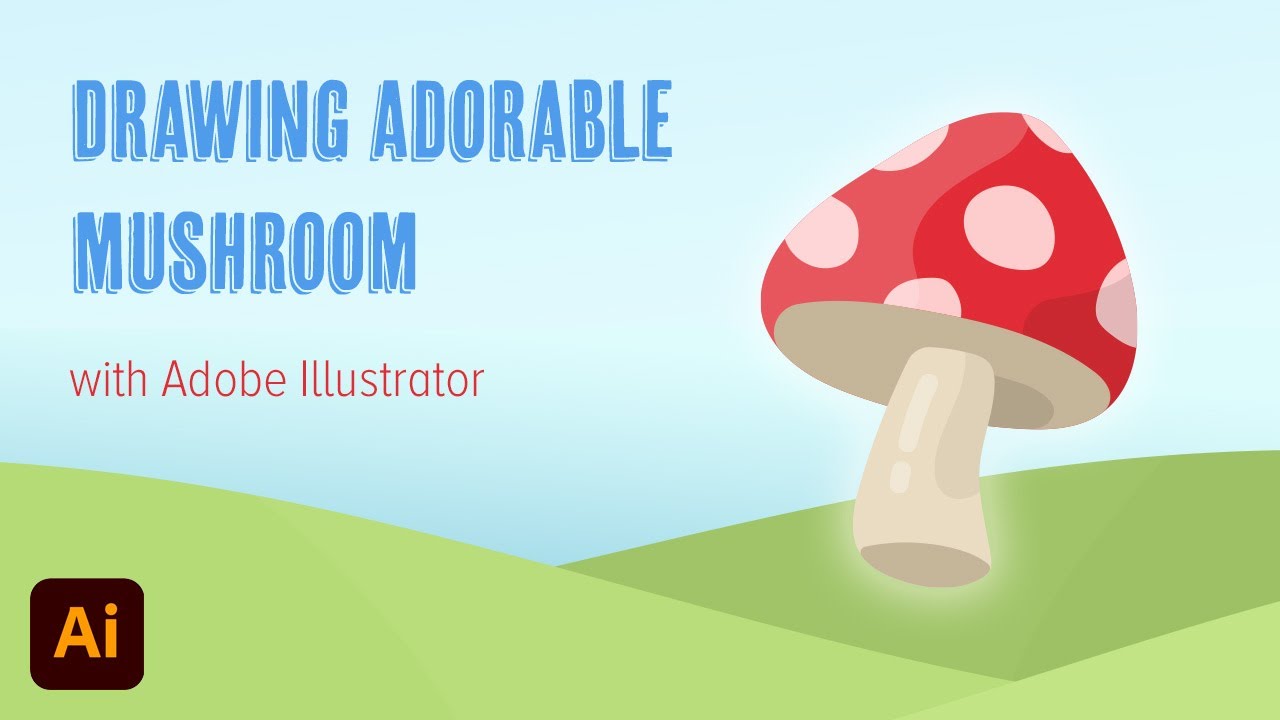 How to Draw Cute Spring Mushroom with Adobe Illustrator