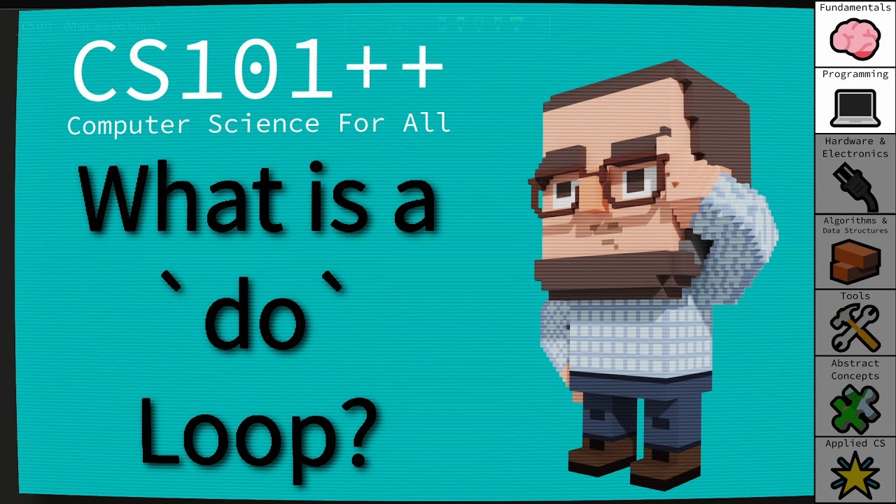 CS101++ - What is a `do` Loop?