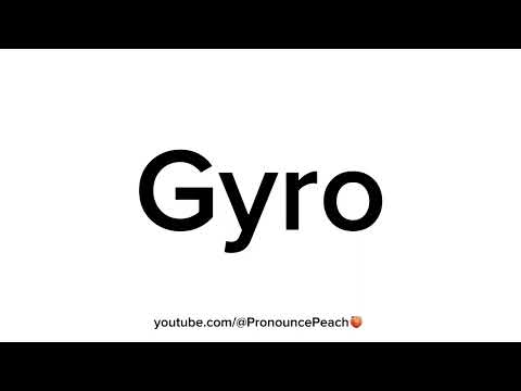 How to Pronounce Gyro