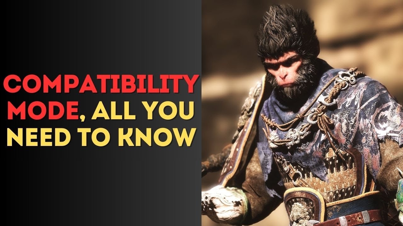Black Myth: Wukong - Compatibility Mode, Explained