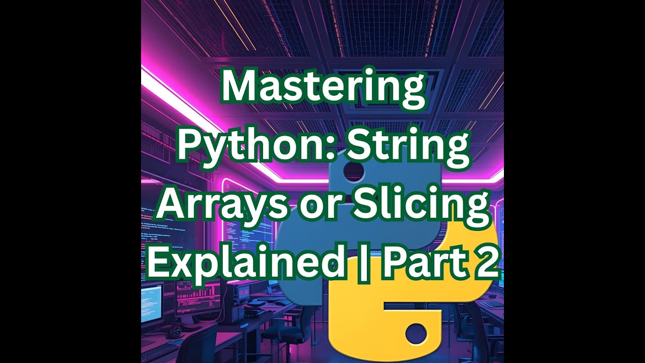 Mastering Python: String Arrays or Slicing Explained | Part 2