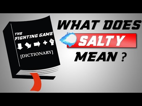 What Does SALTY Mean? | The Fighting Game Dictionary