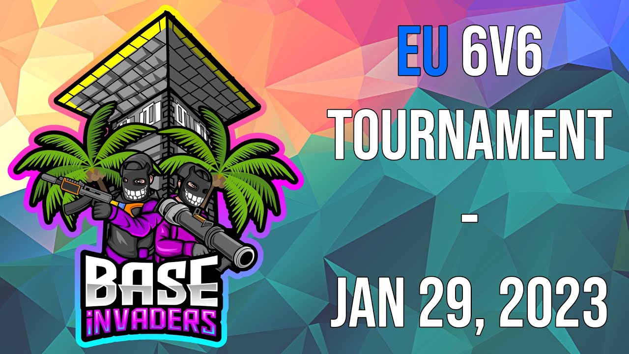 Rustoria x Base Invaders - EU 6v6 Tournament - January 29, 2023