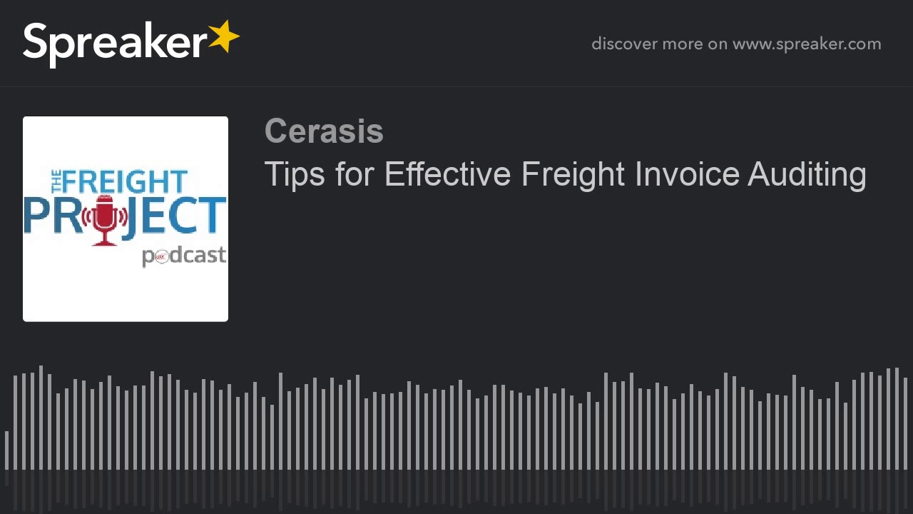 Tips for Effective Freight Invoice Auditing