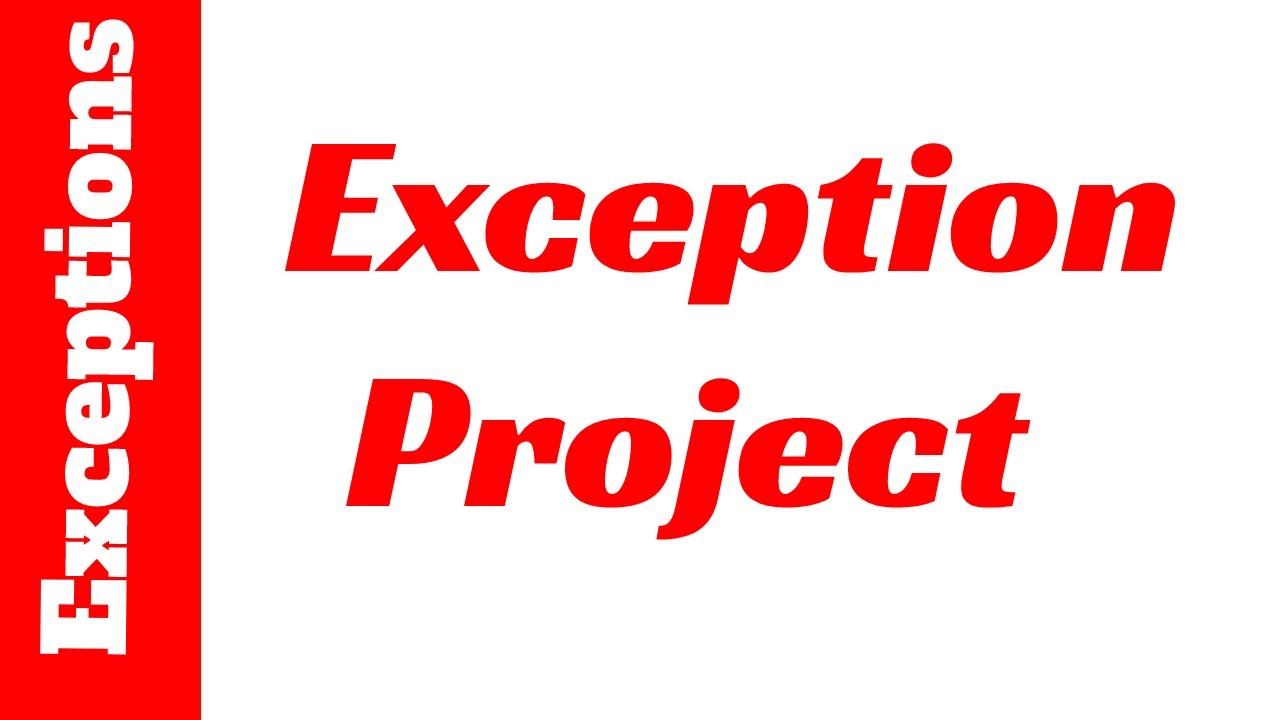 10.11 Exception Project class | Starting Out With Java