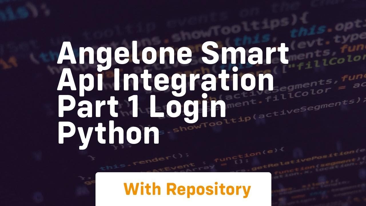 Angelone smart api integration part 1 login python