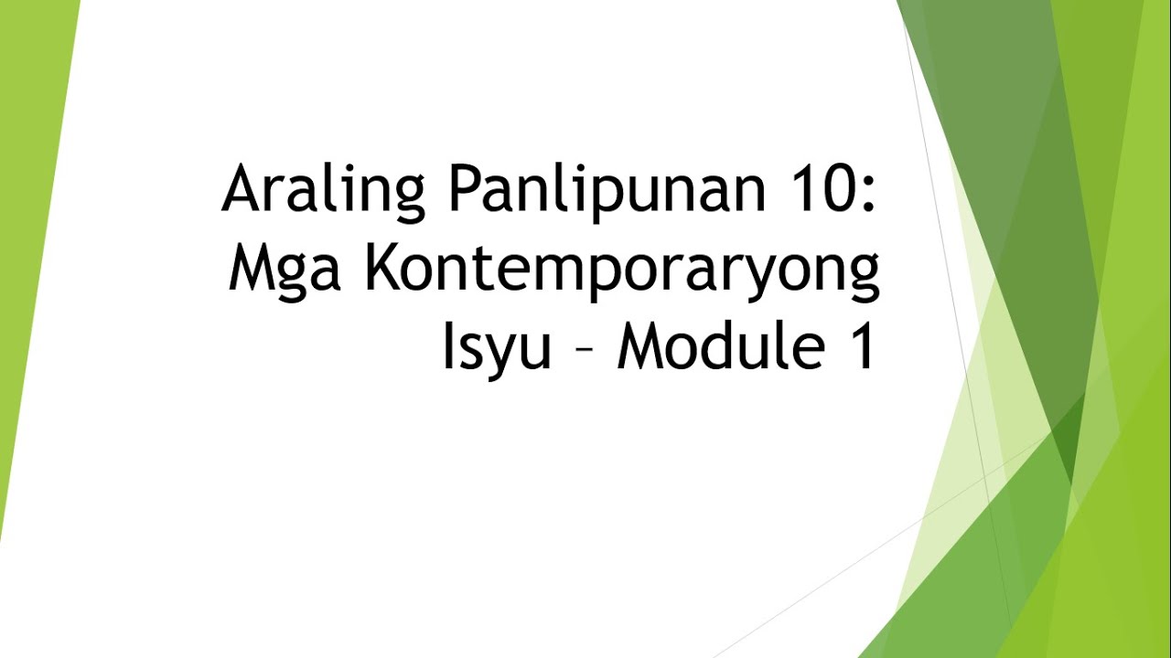 Lecture: Quarter 1, Module 1, AP 10 - Mga Kontemporaryong Isyu