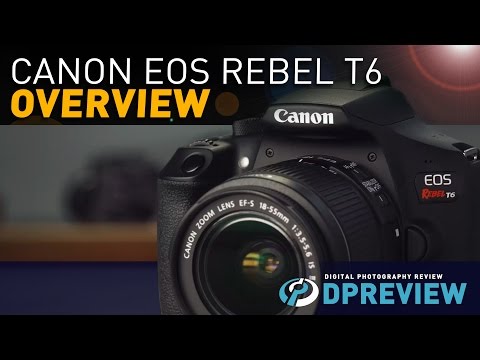Canon EOS Rebel T6 Overview