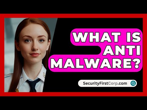 What Is Anti Malware? - SecurityFirstCorp.com