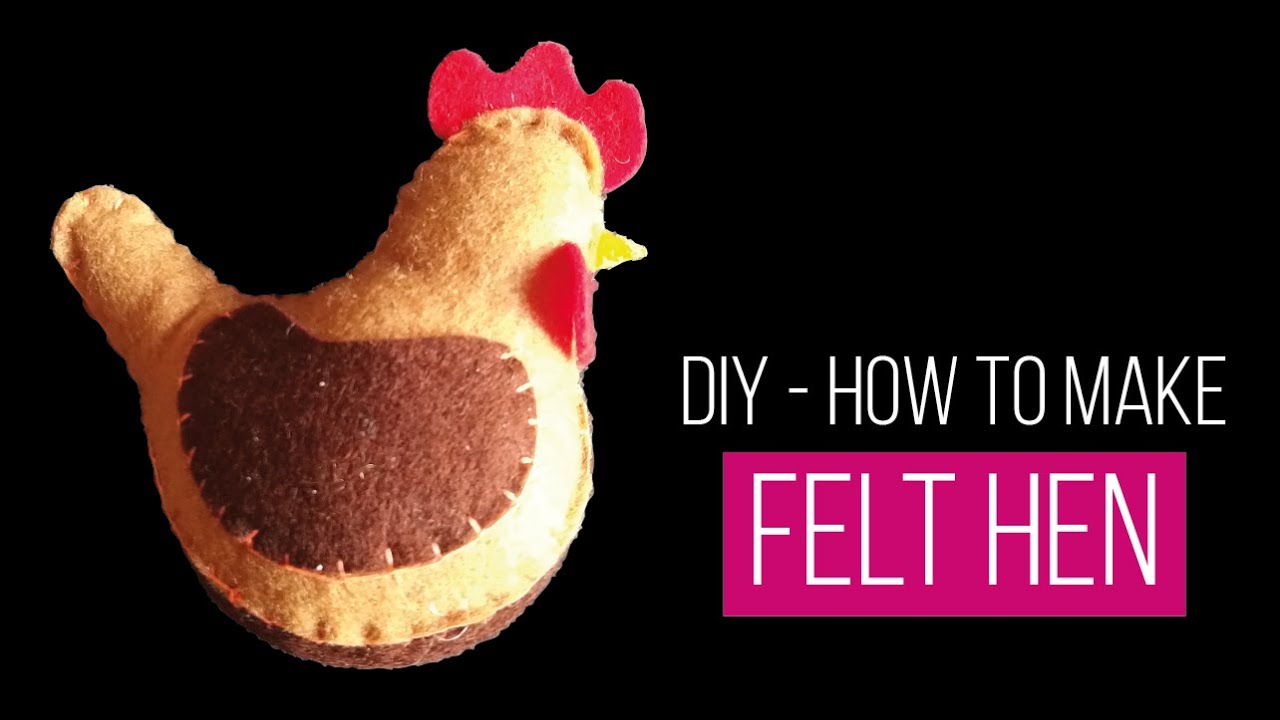 DIY - Felt Hen Waldorf style - Easter time