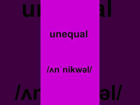 How t pronounce "unequal" in American English #americanpronounce #learntopronouncecorrectly #english