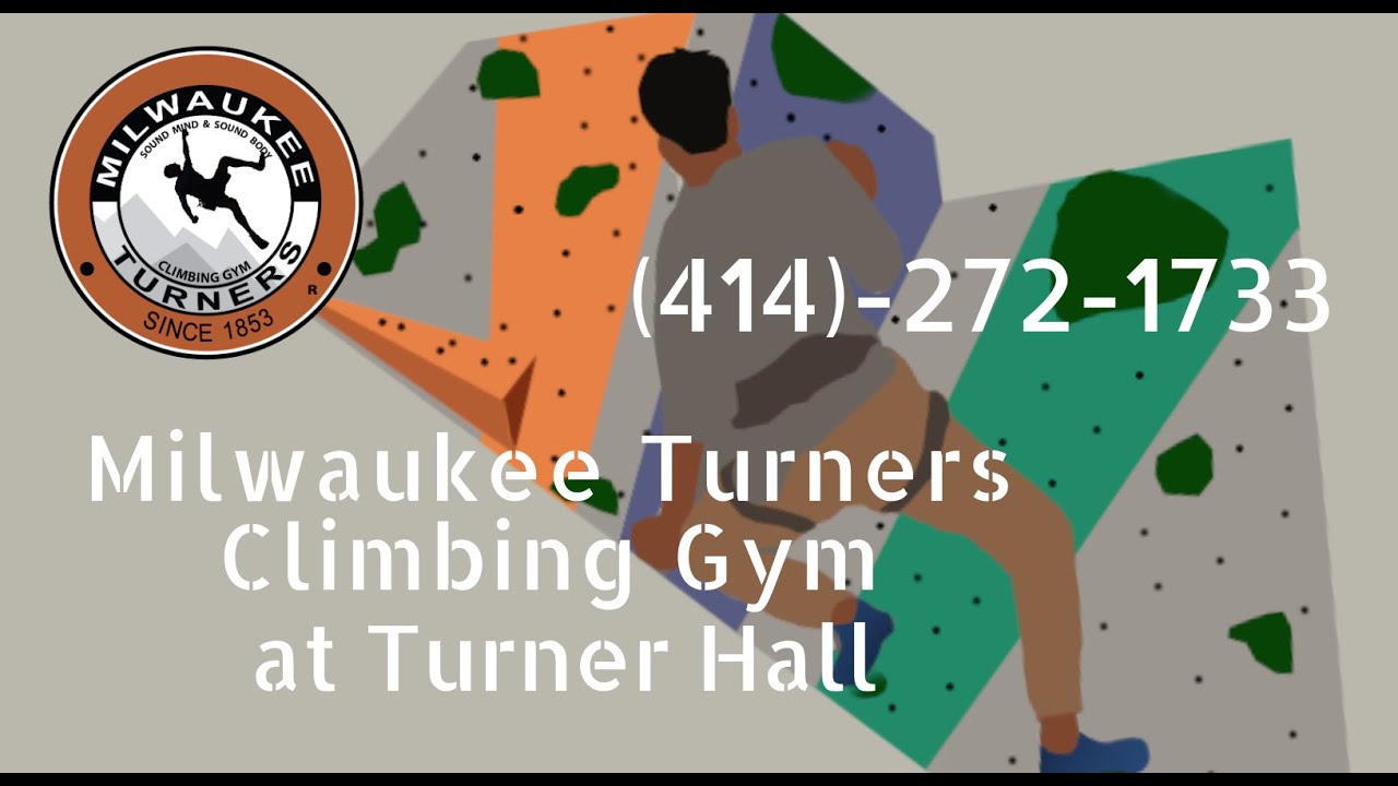 Milwaukee Turners Climbing Gym 2020 Virtual Tour, Membership Info - Milwaukee Turners at Turner Hall