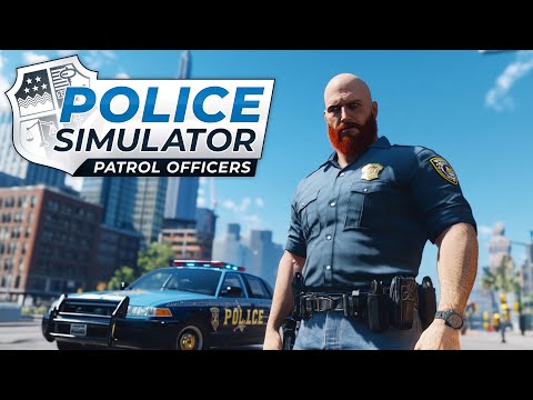 First Look at Police Simulator Patrol Officer