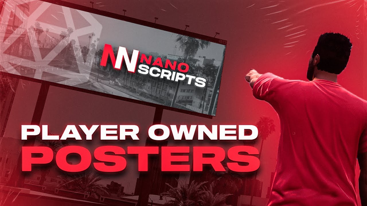 Advanced Poster Player Owned System - NANO Scripts - FiveM Releases ...