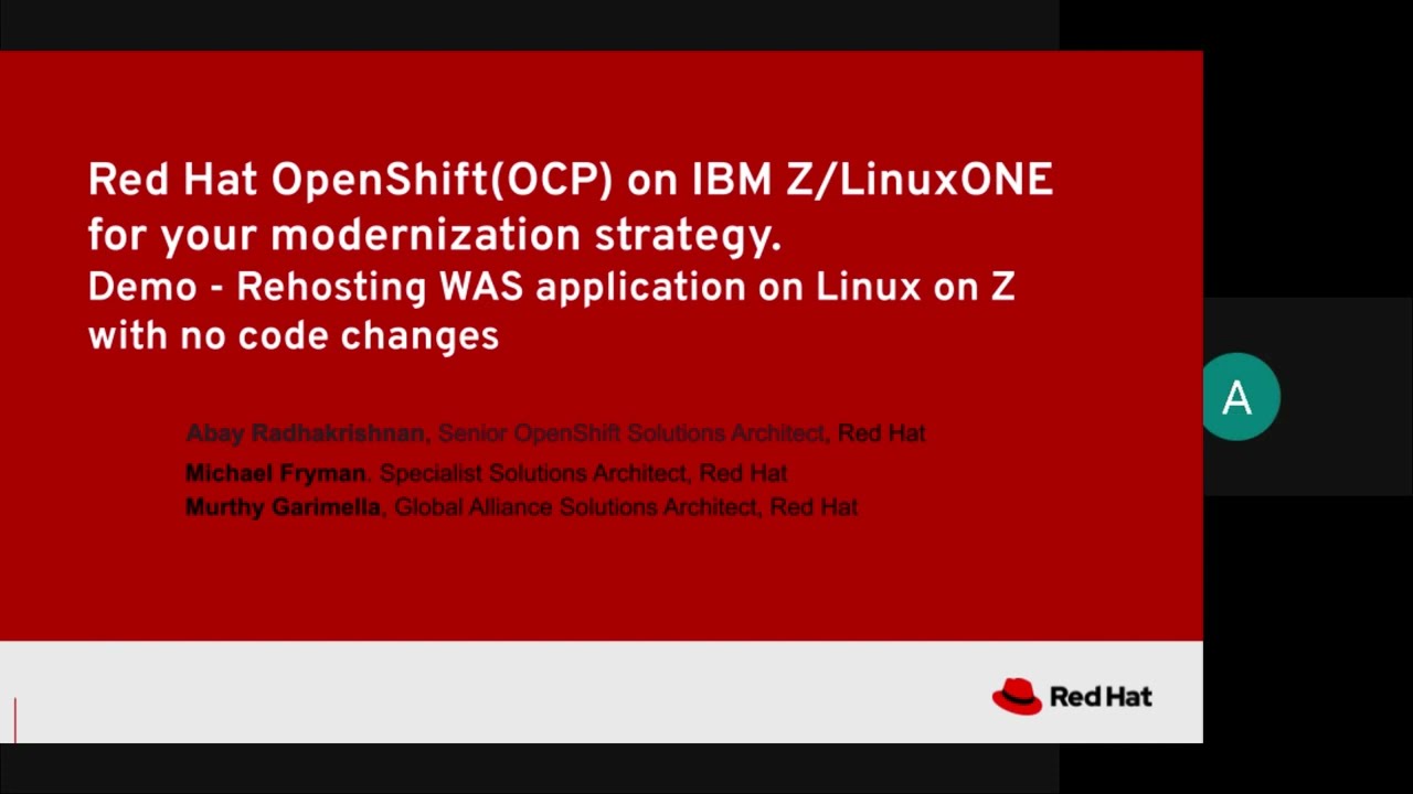 Red Hat OpenShift(OCP) on IBM Z/LinuxONE for your modernization strategy. Rehosting WAS Demo
