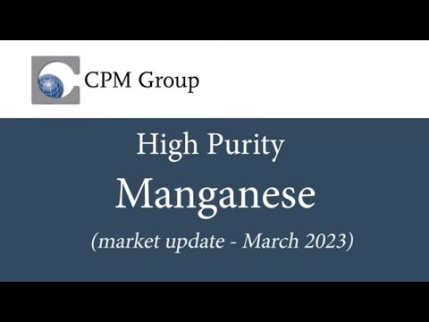 High Purity Manganese Market Update - March 2023