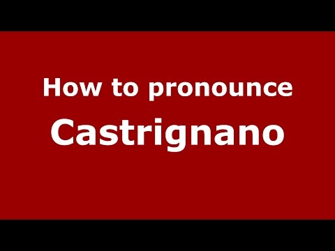 How to pronounce Castrignano (Spanish/Argentina) - PronounceNames.com