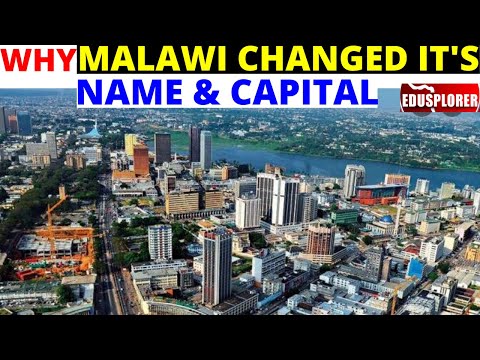 Why Malawi Changed It's Name and Capital City to Lilongwe. Discover Malawi Blantyre City Malawi.