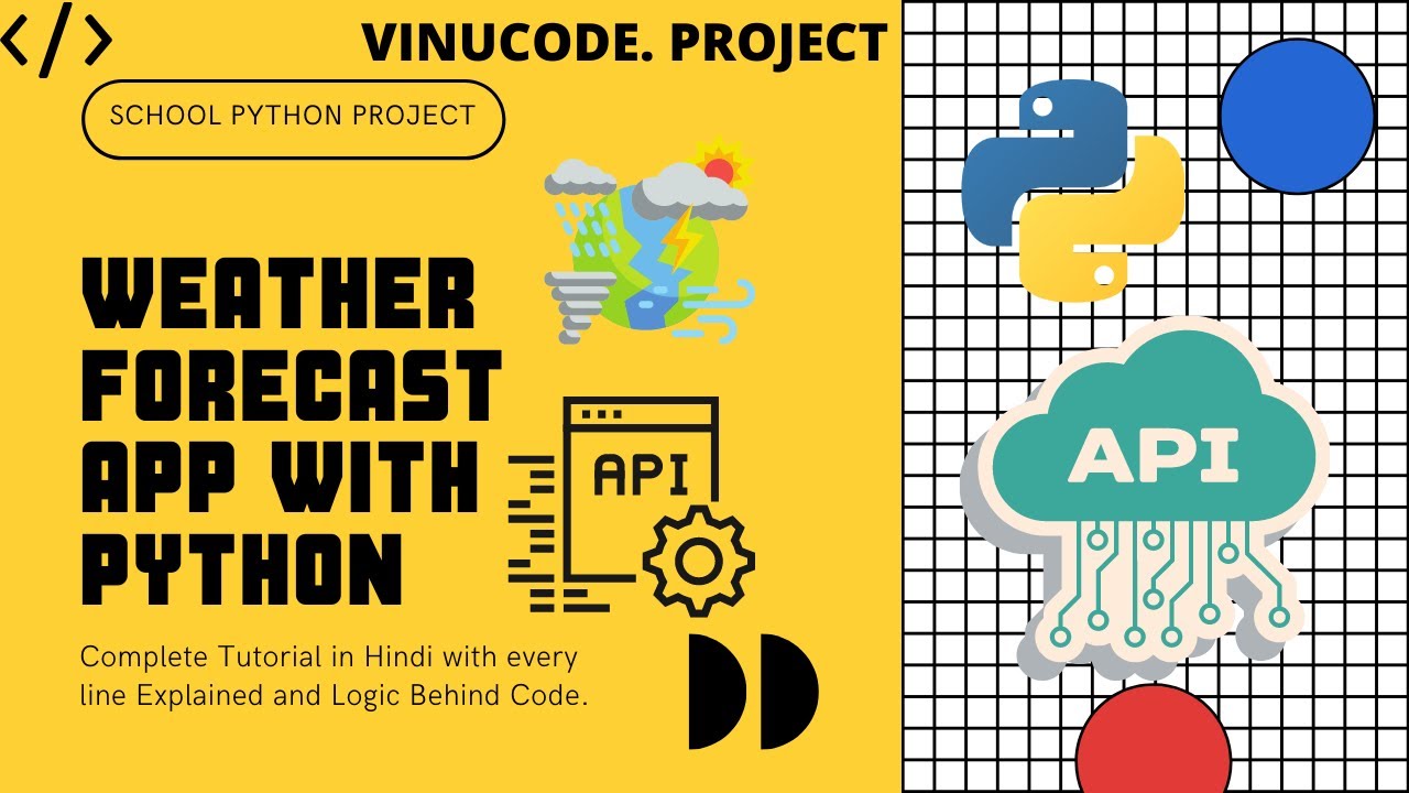 Weather Forecast App in Python School Project | Weather API | Source Code | Vinit Vijal