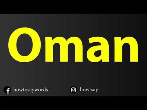 How To Pronounce Oman